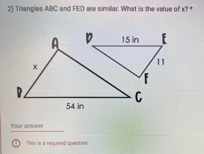 Solved 2) Triangles ABC and FED are similar. What is the | Chegg.com