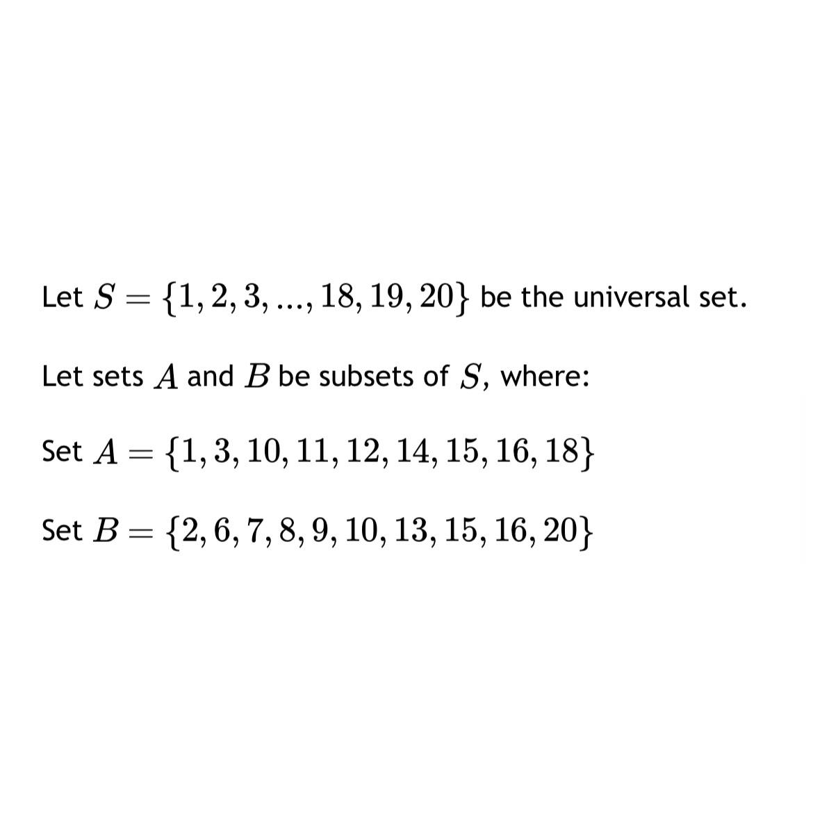 Solved Let S={1,2,3,dots,18,19,20} ﻿be the universal set.Let | Chegg.com