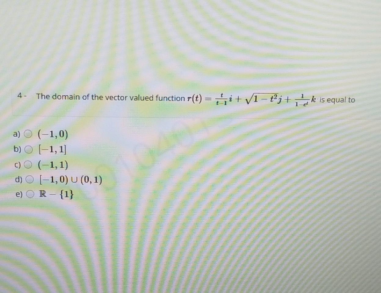 Solved 4- The domain of the vector valued function | Chegg.com