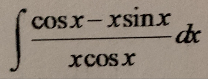 Solved cosx-xsinx Xcos x | Chegg.com