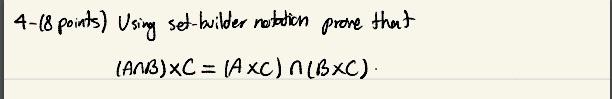 Solved 4-(8 points) Using set-builder notation prove that | Chegg.com