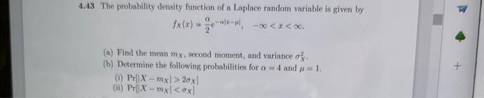 Solved 4.43 The probability density function of a Laplace | Chegg.com