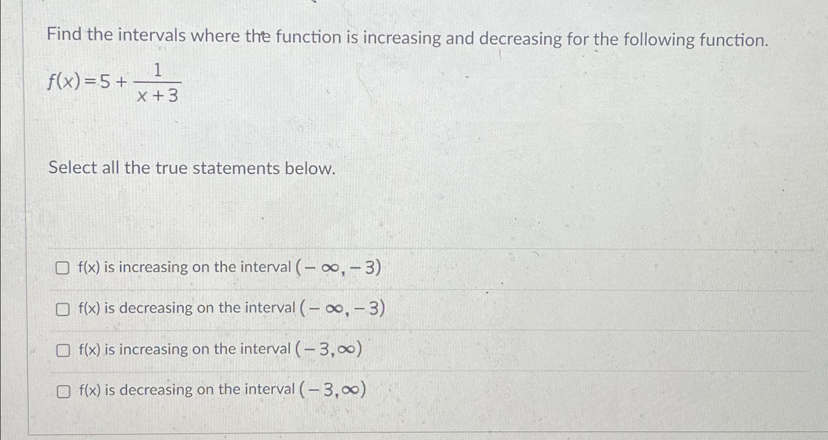 Solved Find the intervals where the function is increasing | Chegg.com