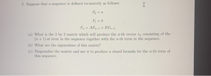 2. Suppose that a sequence is defined recursively as | Chegg.com