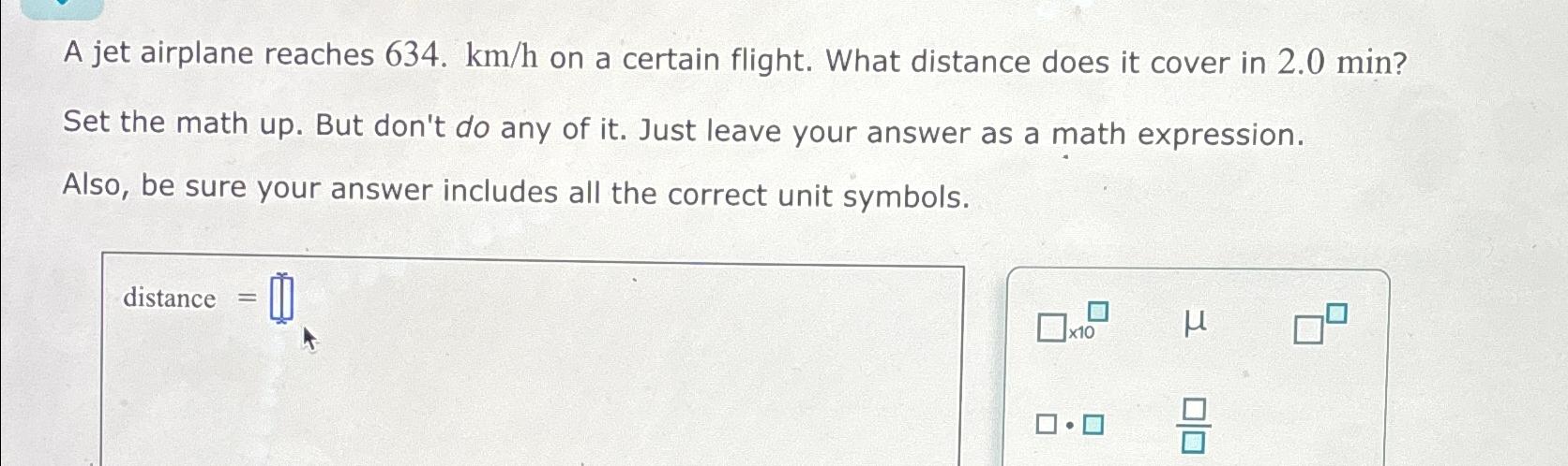 Solved A jet airplane reaches 634 . kmh ﻿on a certain | Chegg.com
