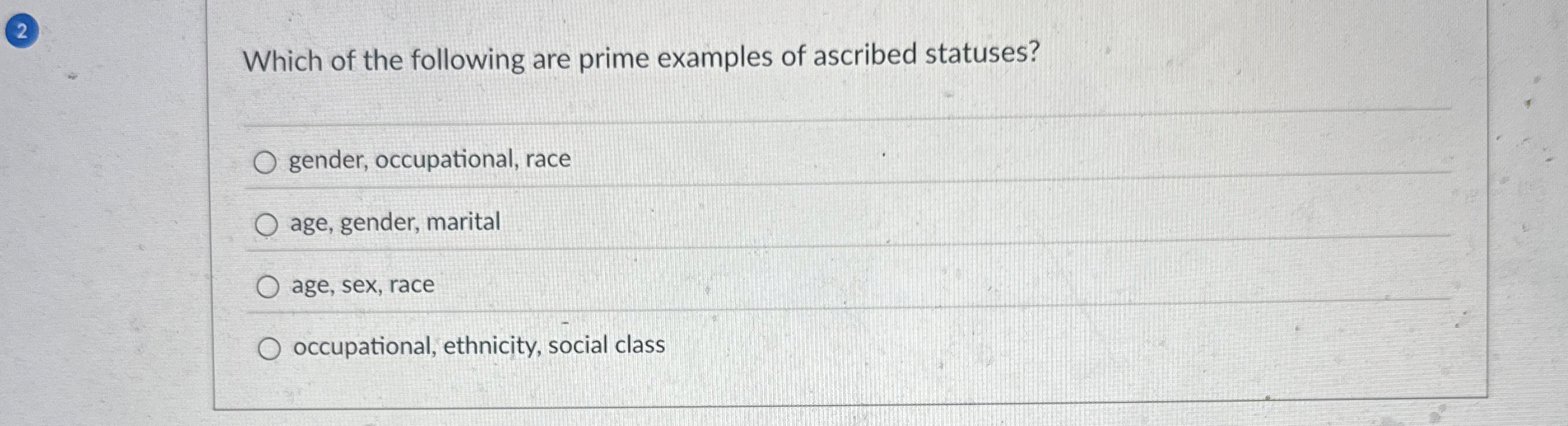 Solved Which of the following are prime examples of ascribed | Chegg.com
