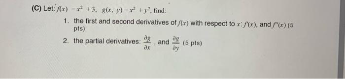 Solved (C) Let: f(x)=x2+3,g(x,y)=x2+y2, find: 1. the first | Chegg.com