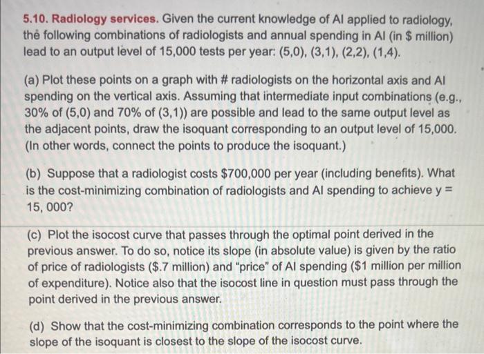 Solved 5.10. Radiology services. Given the current knowledge | Chegg.com