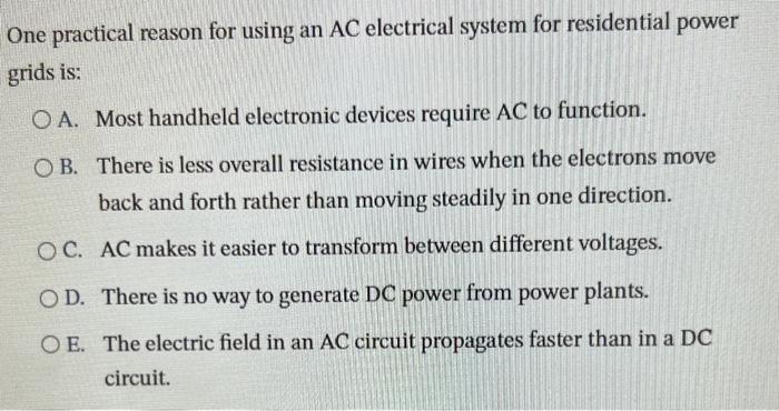 Solved One practical reason for using an AC electrical | Chegg.com