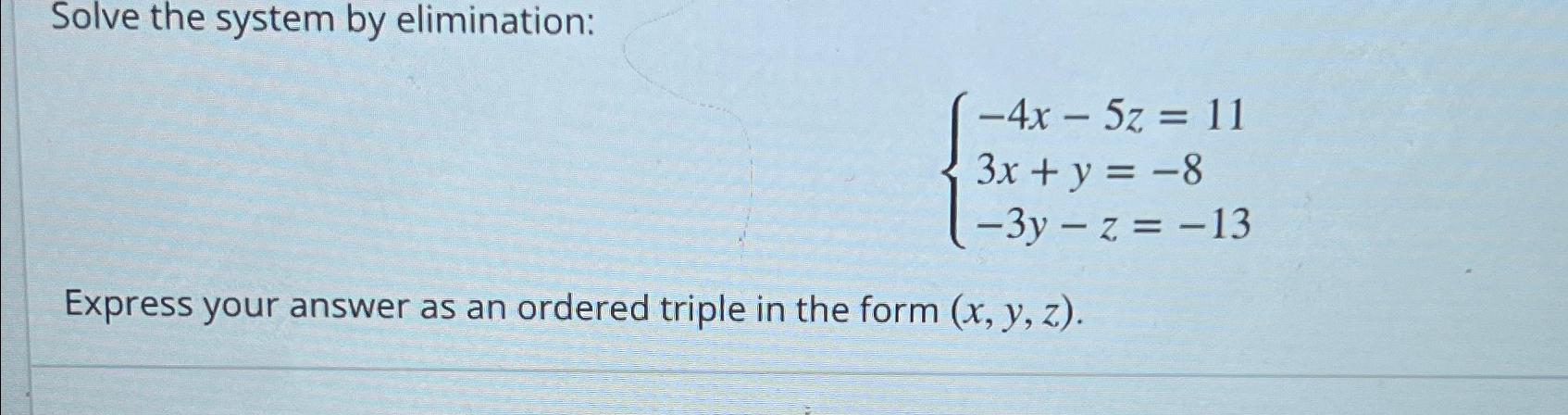 Solved Solve the system by | Chegg.com