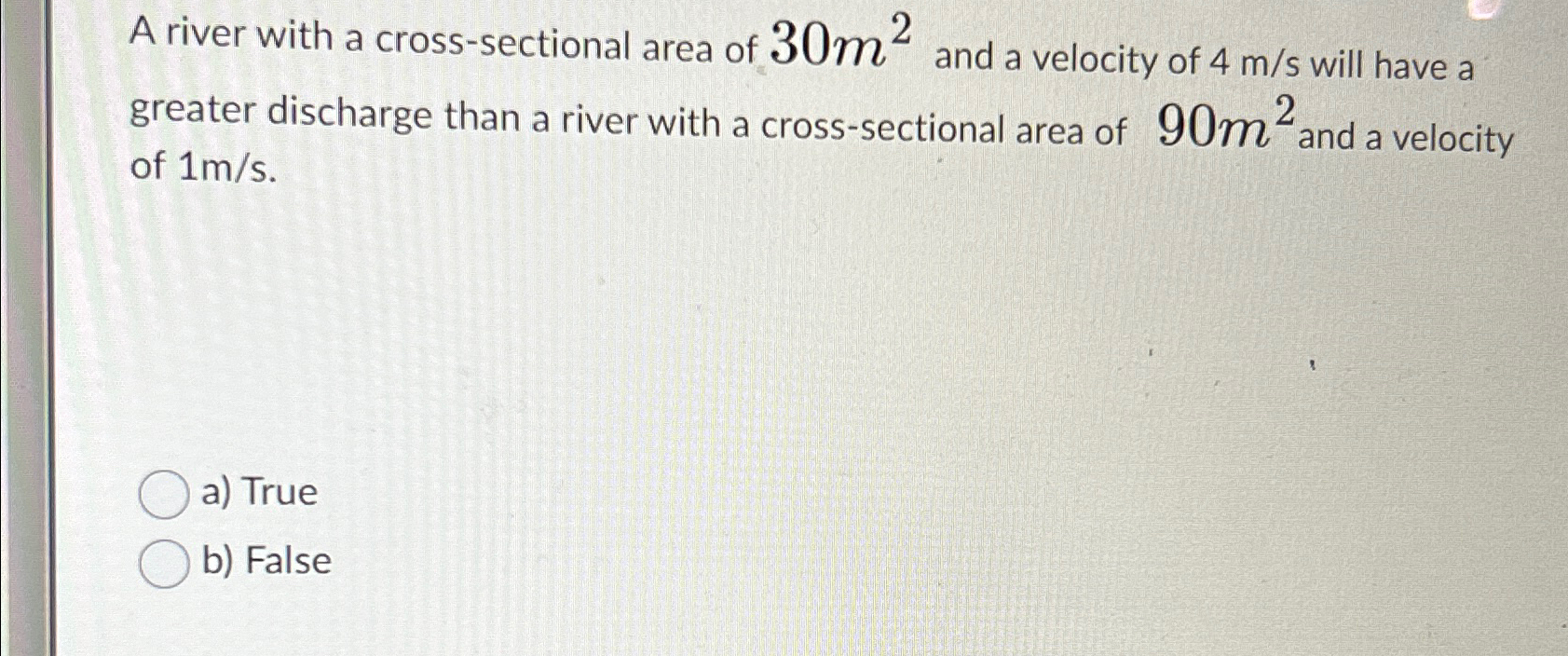 Solved A river with a cross-sectional area of 30m2 ﻿and a | Chegg.com