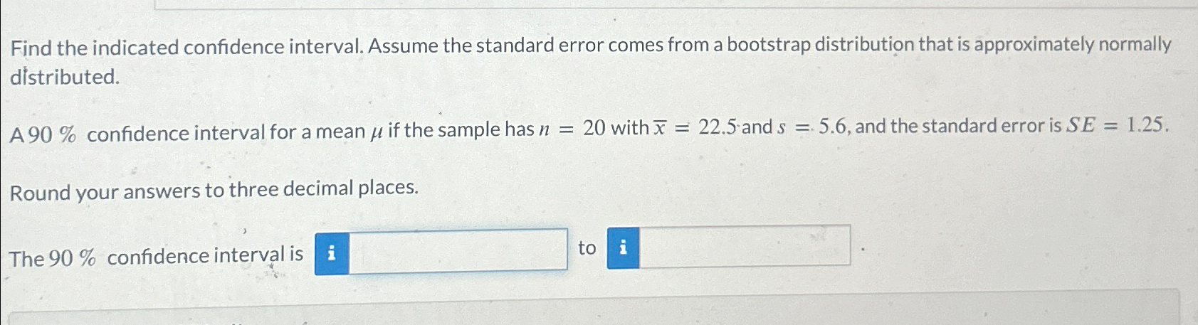 Solved Find the indicated confidence interval. Assume the | Chegg.com