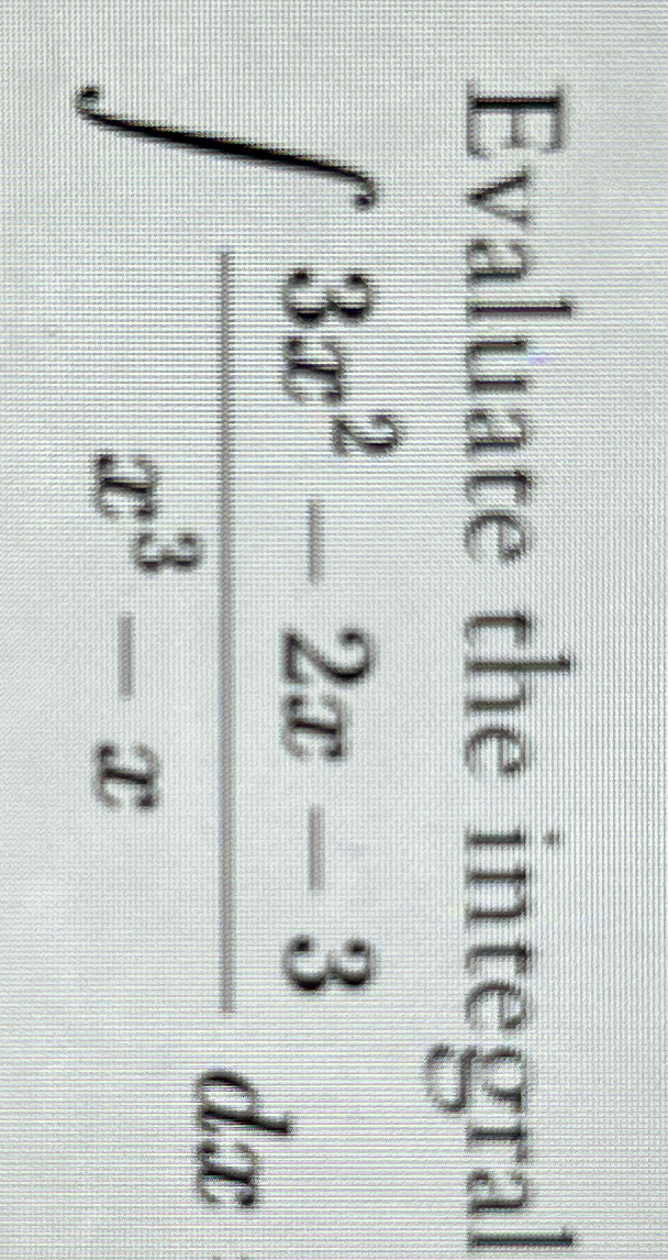 Solved Evaluate the integral∫﻿﻿3x2-2x-3x3-xdx | Chegg.com
