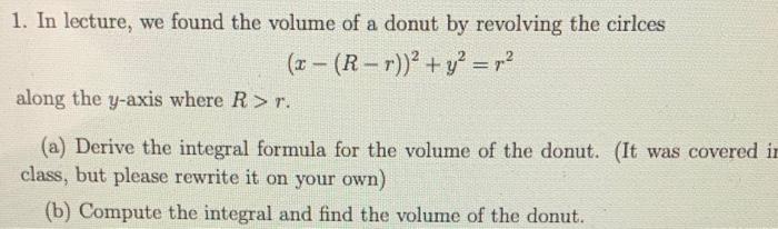 Solved а 1. In lecture, we found the volume of a donut by | Chegg.com