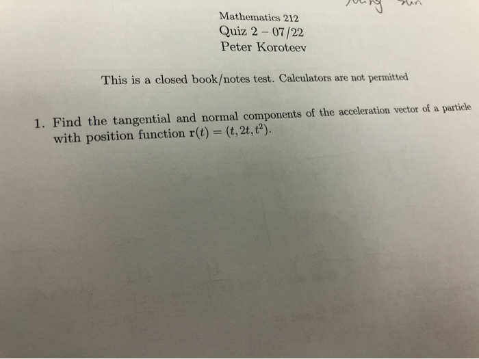 Solved Mathematics 212 Quiz 2 - 07/22 Peter Koroteev not | Chegg.com