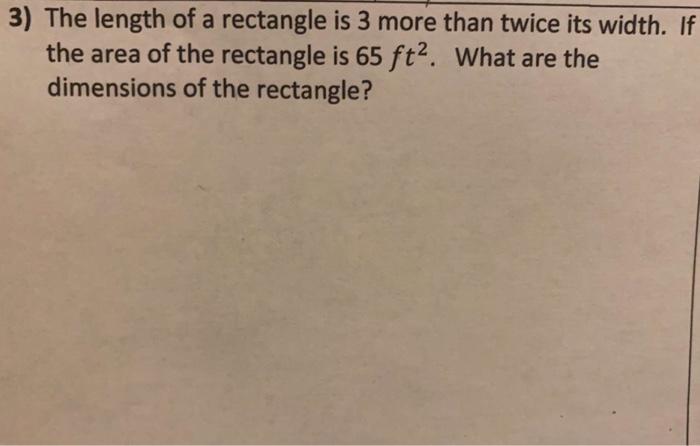 Solved 3) The length of a rectangle is 3 more than twice its | Chegg.com