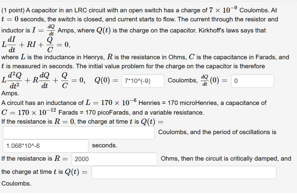 Solved (1 ﻿point) ﻿A capacitor in an LRC circuit with an | Chegg.com