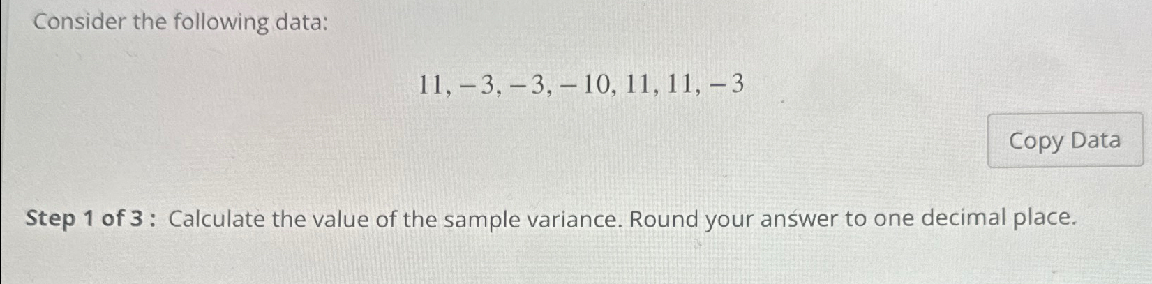 Solved Consider the following data:11,-3,-3,-10,11,11,-3Step | Chegg.com