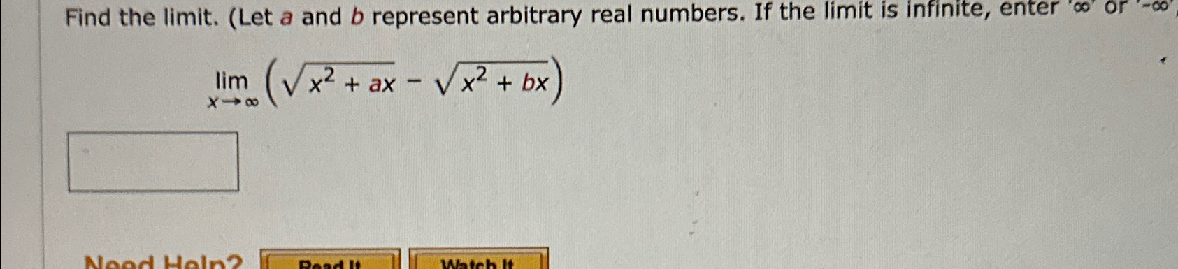 Solved Find the limit. (Let a and b ﻿represent arbitrary | Chegg.com