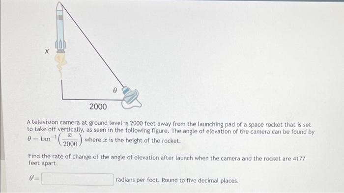 Solved A television camera at ground level is 2000 feet away | Chegg.com