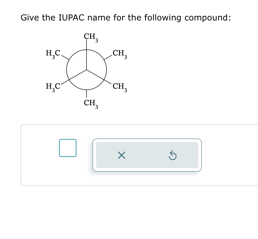 Solved Give the IUPAC name for the following compound: | Chegg.com