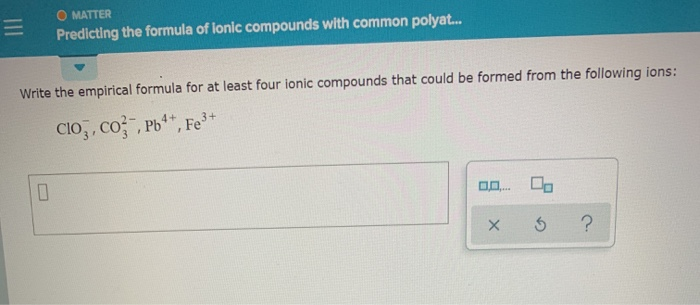 Solved Write the empirical formula for at least four ionic | Chegg.com