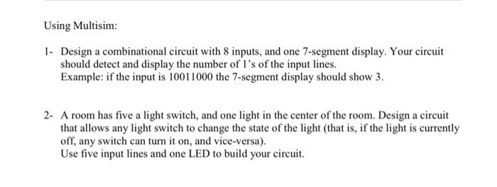 Solved Using Multisim: 1- Design a combinational circuit | Chegg.com