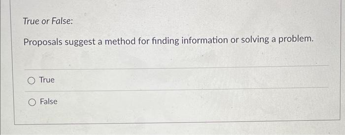 Solved True or False: Proposals suggest a method for finding | Chegg.com