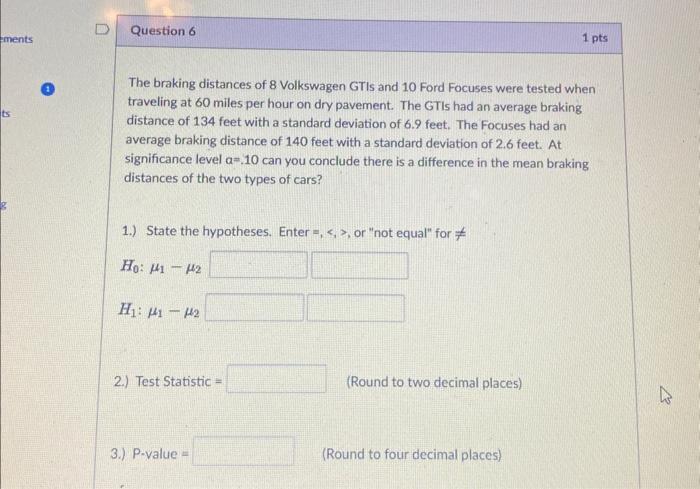 Solved The braking distances of 8 Volkswagen GTIs and 10 | Chegg.com