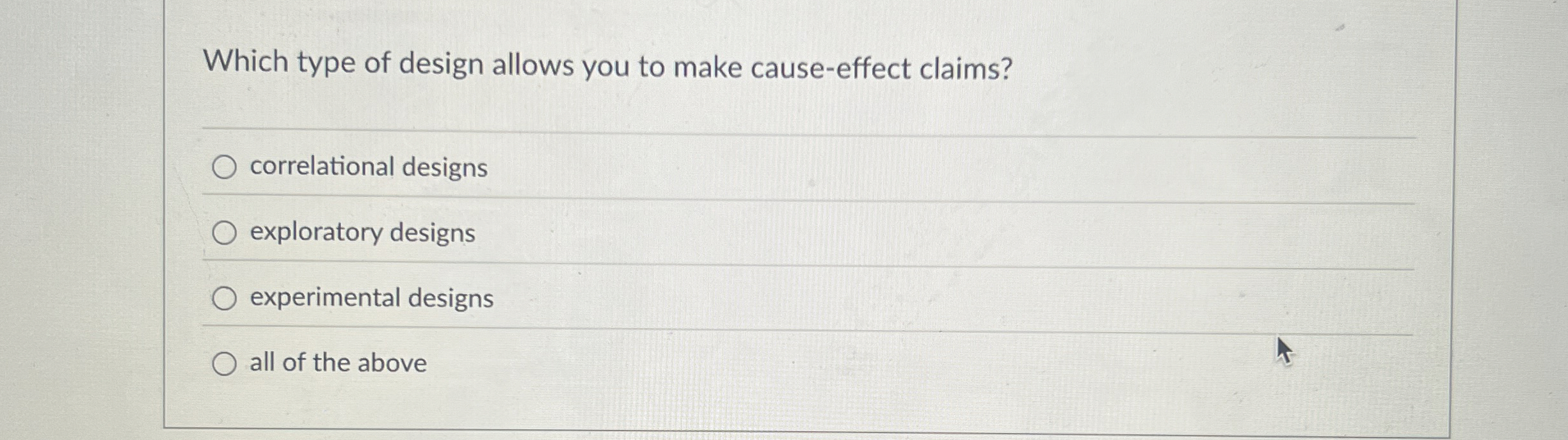 Solved Which type of design allows you to make cause-effect | Chegg.com