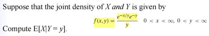 [Solved]: Suppose that the joint density of ( X ) and