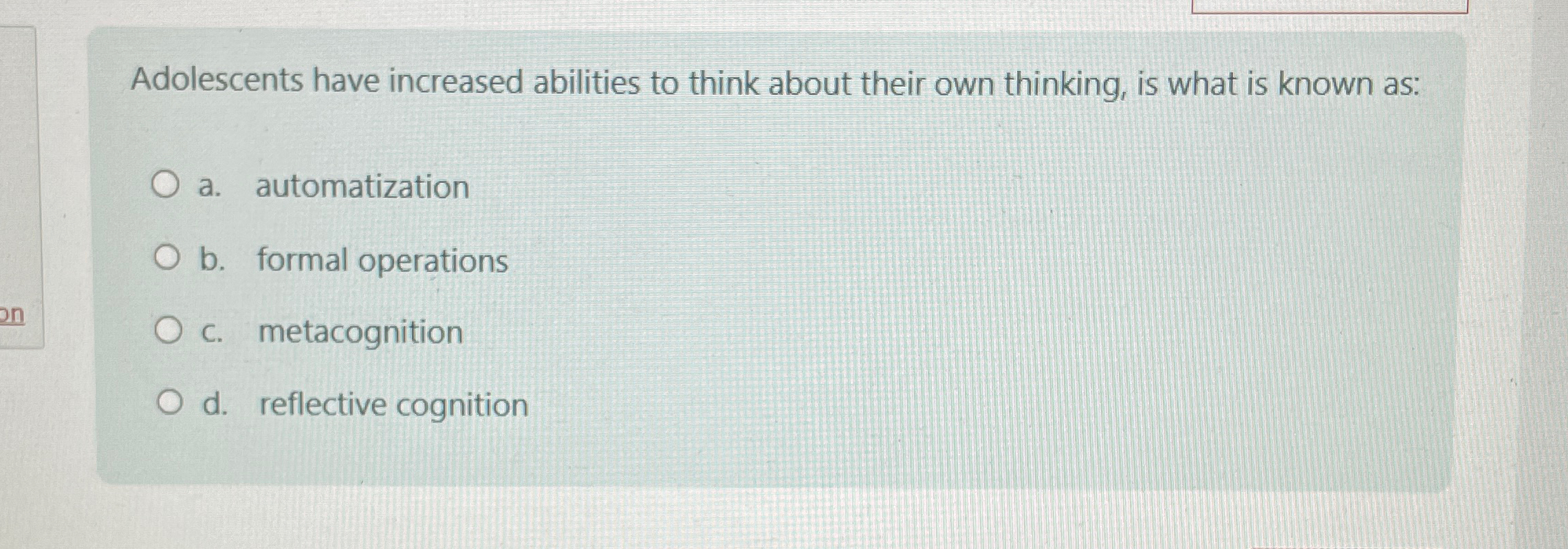 Solved Adolescents have increased abilities to think about | Chegg.com