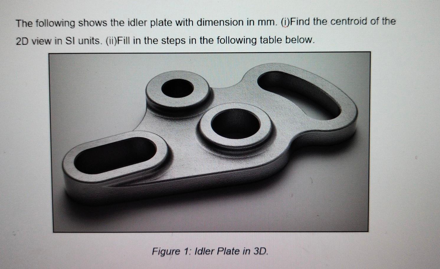 Solved The following shows the idler plate with dimension in | Chegg.com