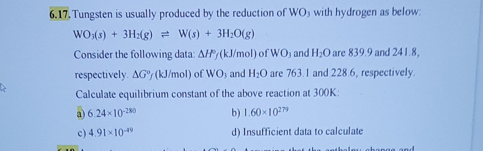 Solved 17. Tungsten is usually produced by the reduction of | Chegg.com