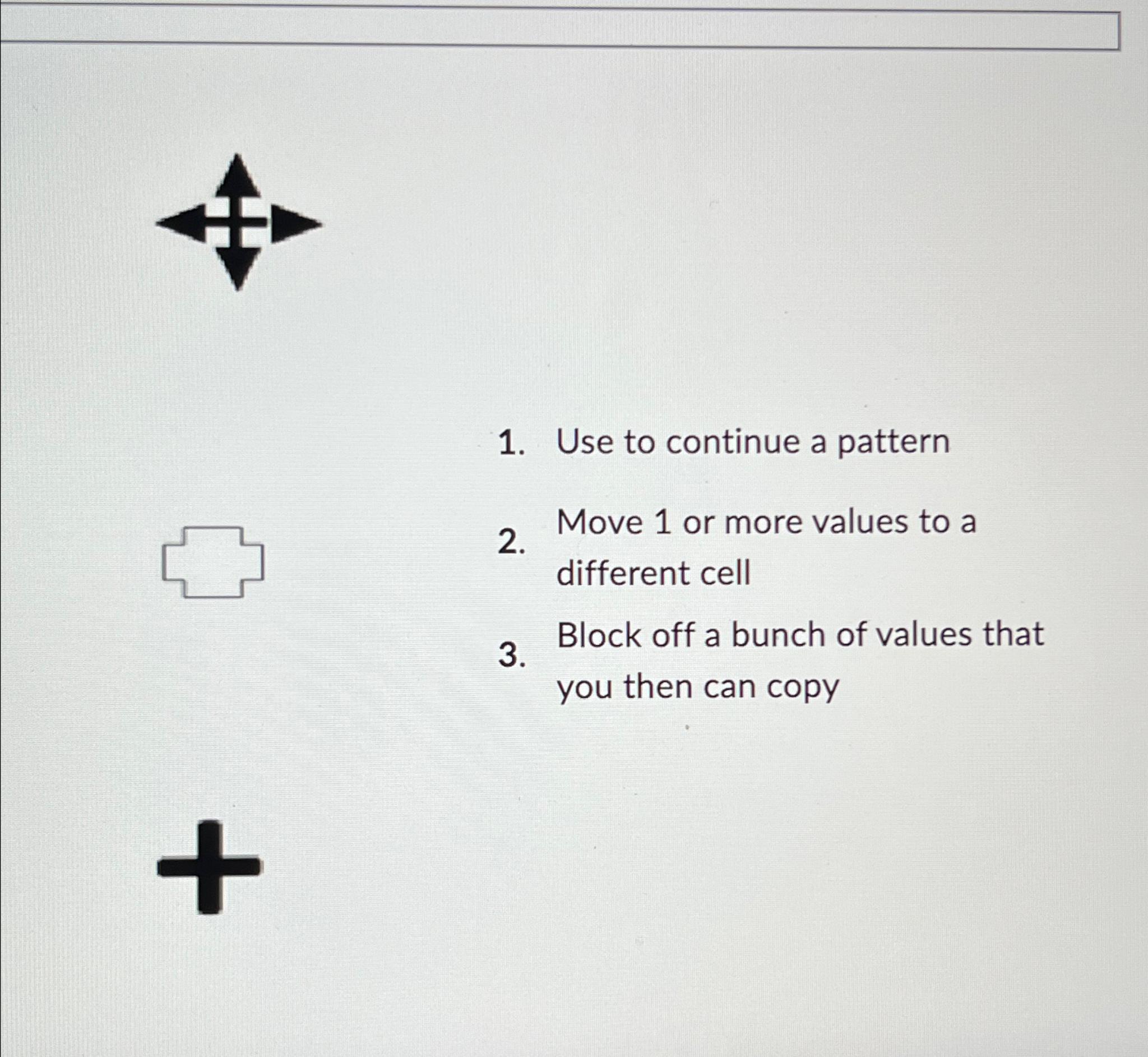 Solved 447Use to continue a patternMove 1 ﻿or more values to | Chegg.com