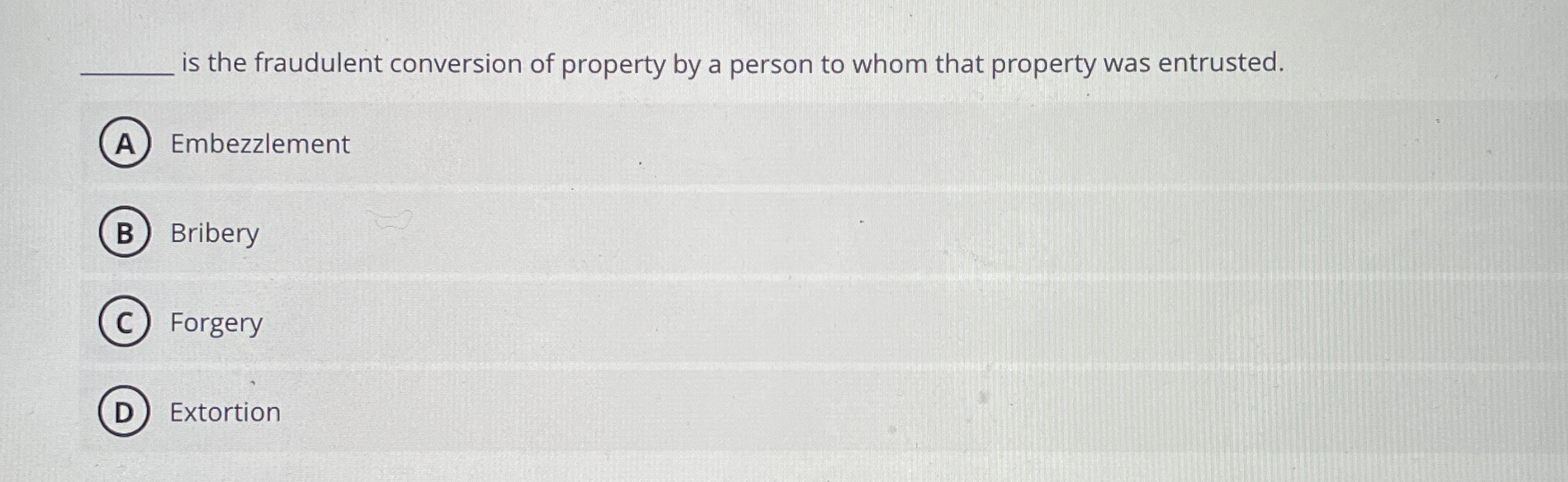 Solved is the fraudulent conversion of property by a person | Chegg.com