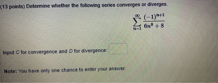 Solved (13 points) Determine whether the following series | Chegg.com