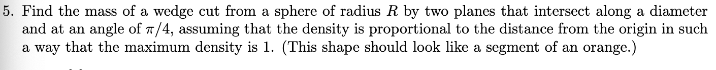 Solved Find the mass of a wedge cut from a sphere of radius | Chegg.com