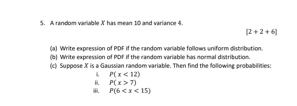 Solved 5. A random variable X has mean 10 and variance 4 . | Chegg.com