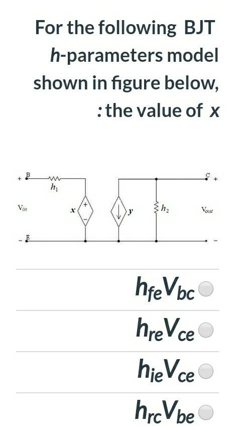 Solved For the following BJT h-parameters model shown in | Chegg.com