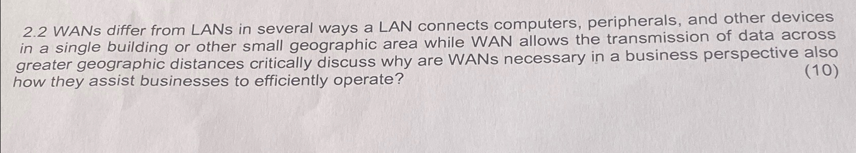 Solved 2.2 ﻿WANs differ from LANs in several ways a LAN | Chegg.com