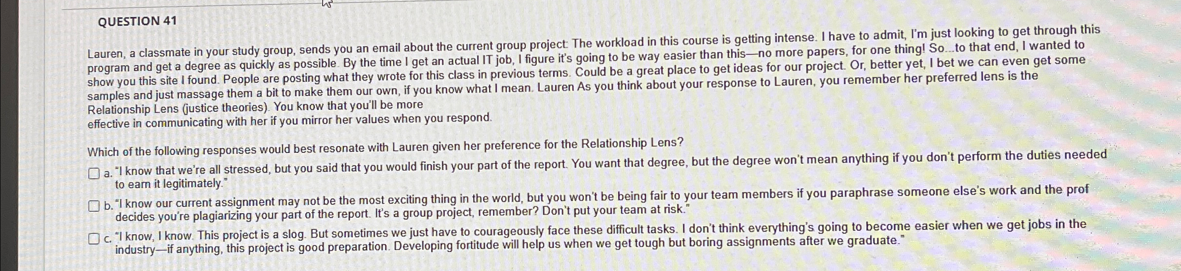 Solved QUESTION 41Lauren, a classmate in your study group, | Chegg.com
