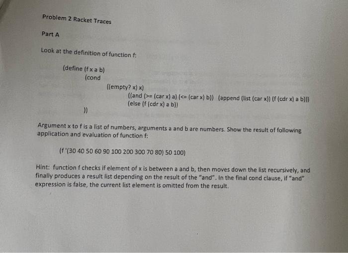 Solved Problem 2 Racket Traces Part A Look at the definition | Chegg.com