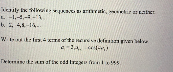 Solved Identify the following sequences as arithmetic, | Chegg.com