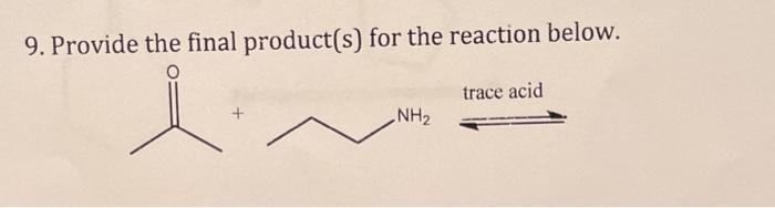Solved 9. Provide the final product(s) for the reaction | Chegg.com
