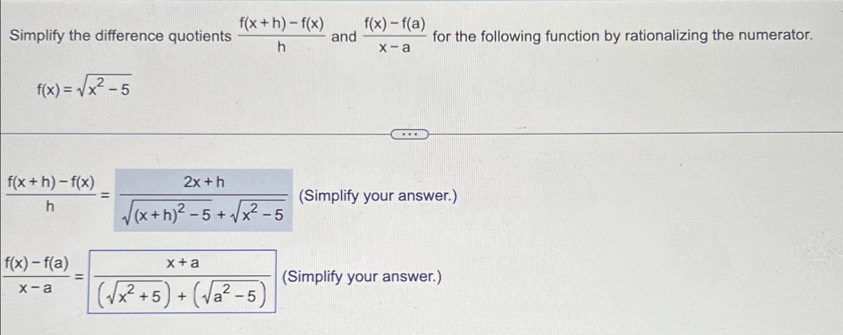 Solved Simplify the difference quotients f(x+h)-f(x)h ﻿and | Chegg.com