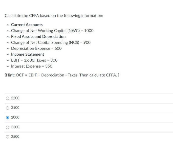 Solved Calculate the CFFA based on the following | Chegg.com