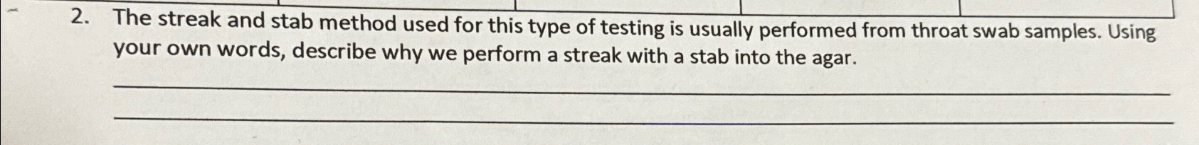 Solved The streak and stab method used for this type of | Chegg.com