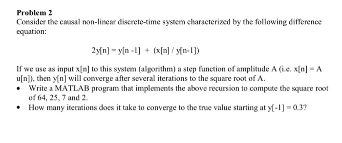 Solved Problem 2 Consider the causal non-linear | Chegg.com