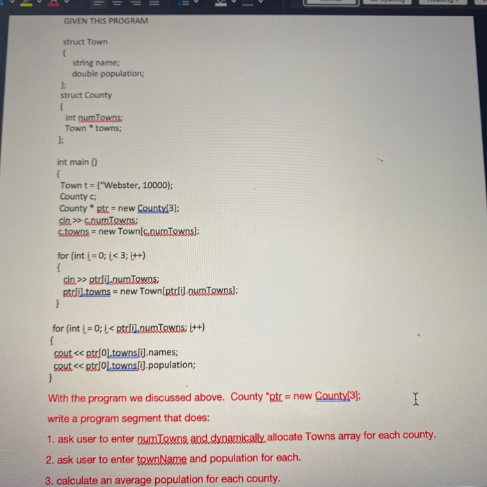 Solved GIVEN THIS PROGRAM struct Town string name; double | Chegg.com
